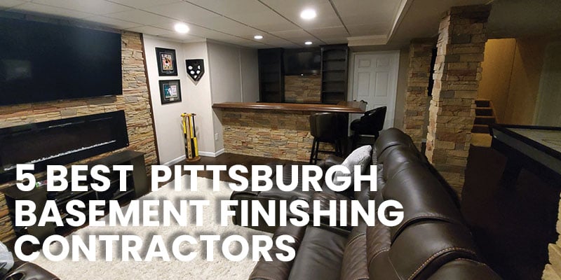 5 Best Basement Finishing Contractors in Pittsburgh (2026)