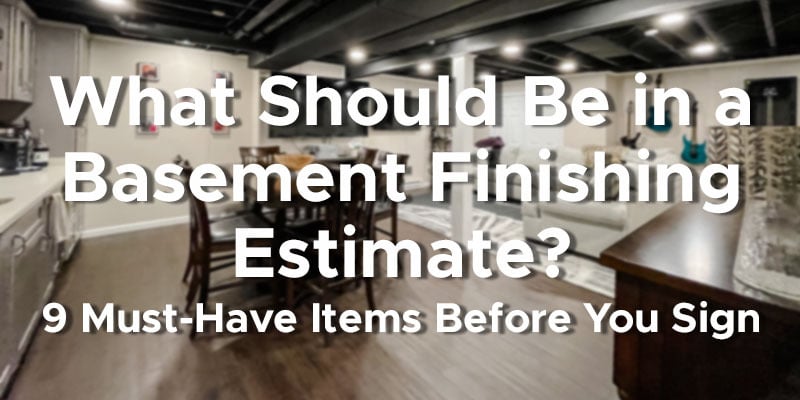 What Should Be in a Basement Finishing Estimate? 9 Must-Have Items ...